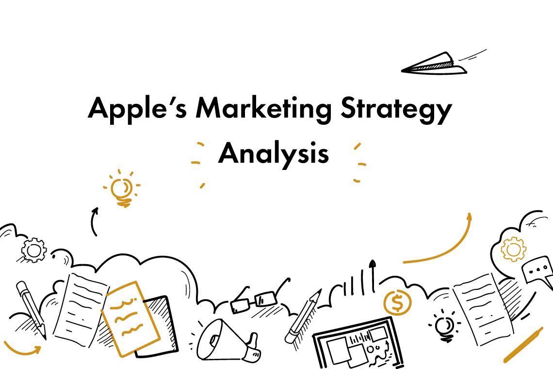 Apple's Marketing Strategy Analysis | Secret Behind Apple's Market ...