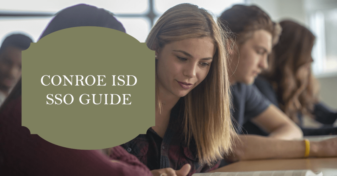 Guide To Conroe ISD SSO: Everything You Need To Know